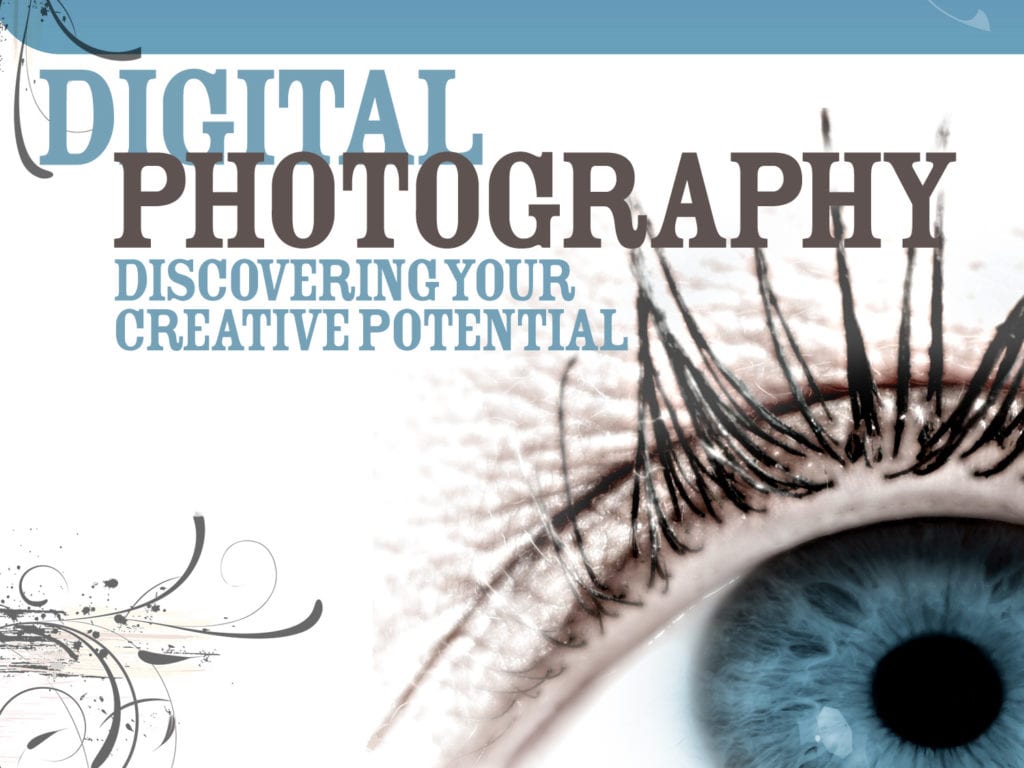 Digital Photography II: Discovering Your Creative Potential - eDynamic ...