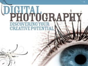 Digital Photography II: Discovering Your Creative Potential - eDynamic ...