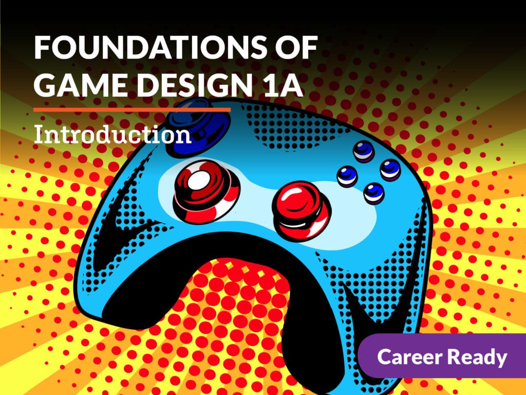 Foundations of Game Design 1a: Introduction - eDynamic Learning